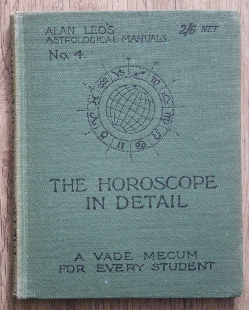 Alan Leo and H. S. Green – The Horoscope in Detail 5th Edition, Copy 2 ...