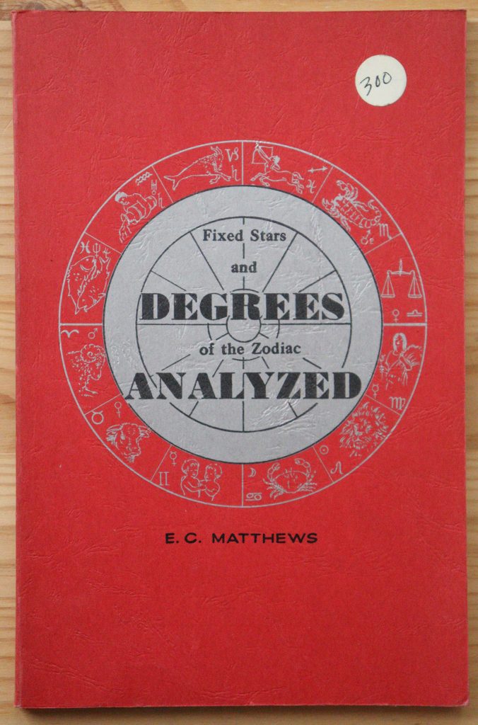 E. C. Matthews – Fixed Stars and Degrees of the Zodiac Analyzed 1968 ...
