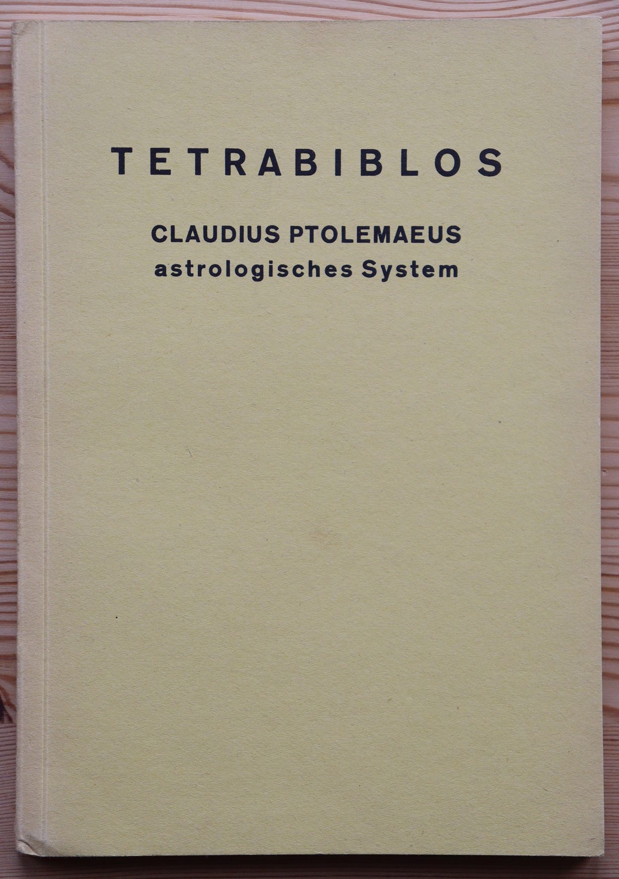 Claudius Ptolemaeus; tr. J. W. Pfaff – Tetrabiblos c. 1959, Copy 2 ...