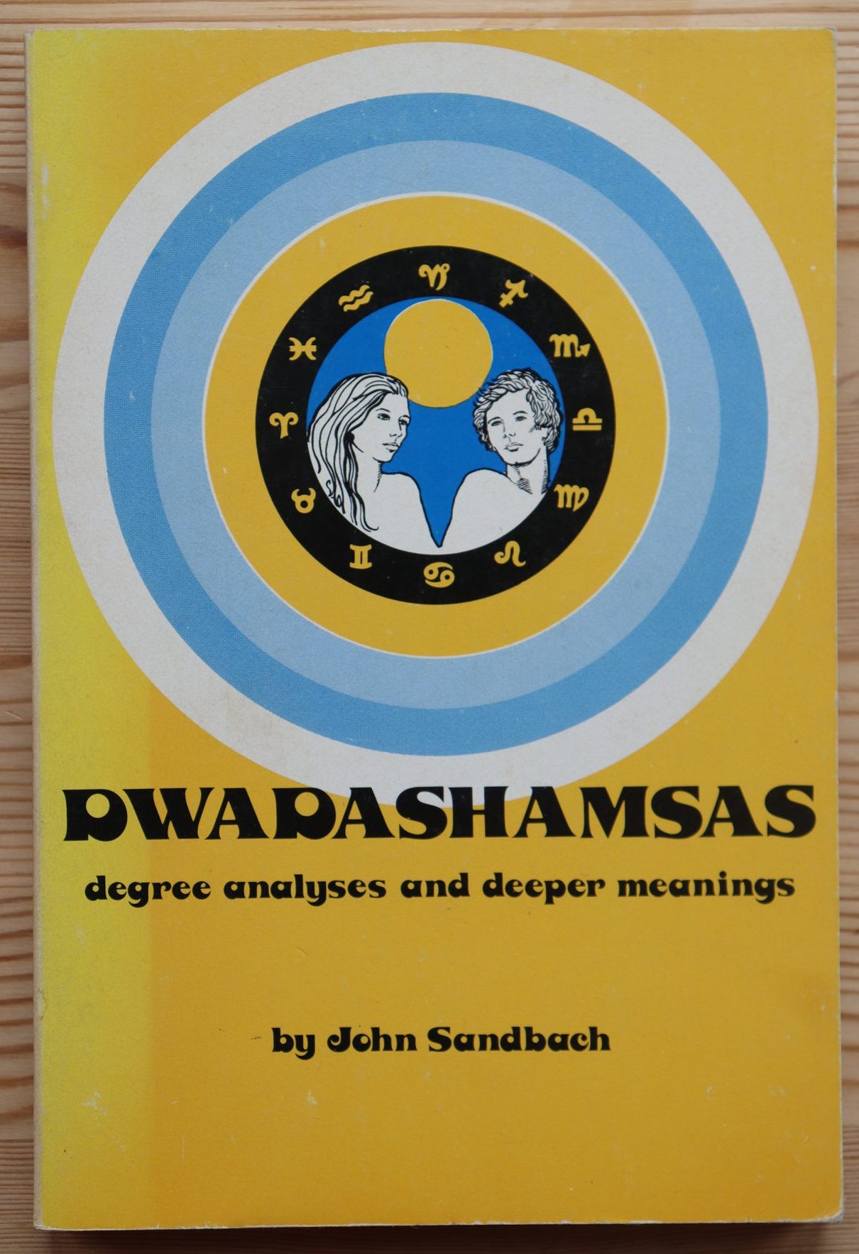 John Sandbach - Dwadashamsas: Degree Analyses and Deeper Meanings 1978 ...